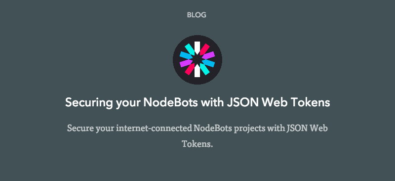 Securing Your Nodebots With Json Web Tokens By Auth0 Medium