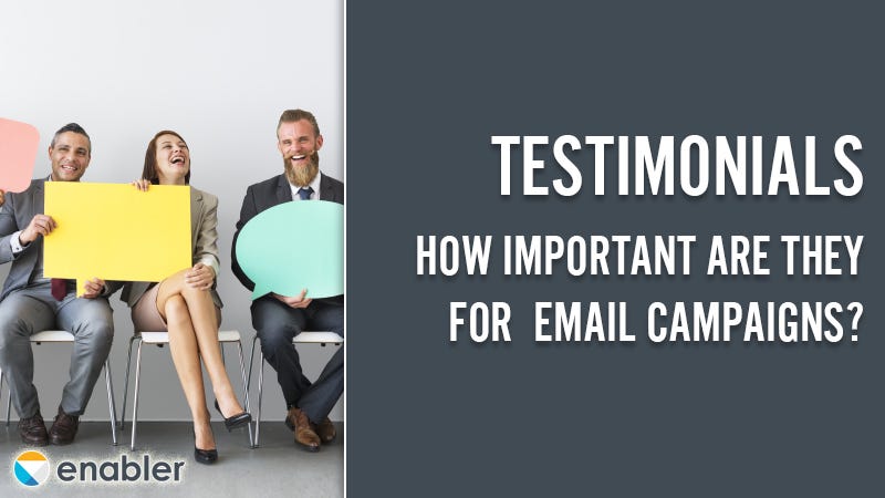 Testimonials — How Important Are They To Your Email Campaigns? | by ...