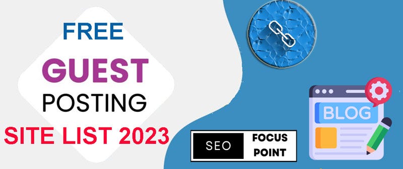 Free Guest Posting Sites List 2023 | by SEO Focus Point | Medium