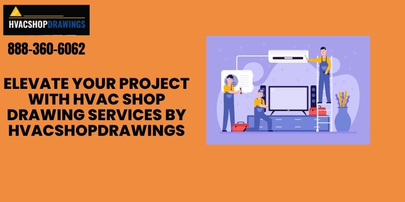 Elevate Your Project with HVAC Shop Drawing Services by ...