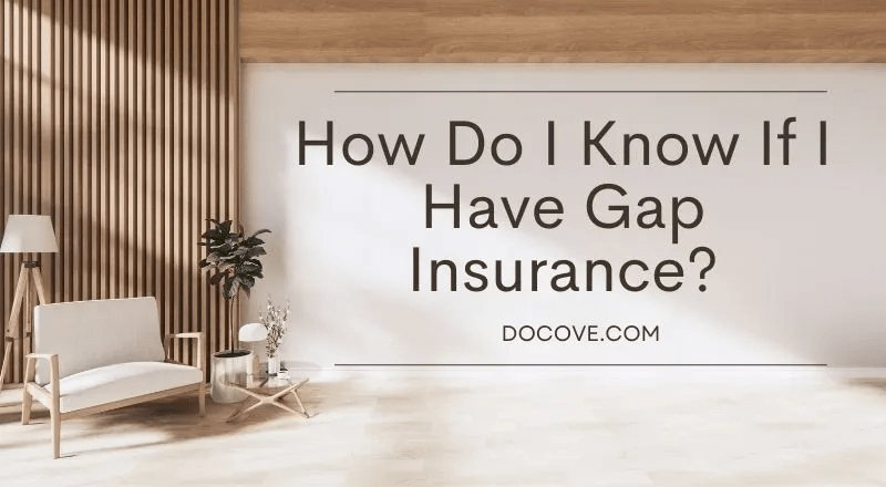 How Do I Know If I Have Gap Insurance? | Medium