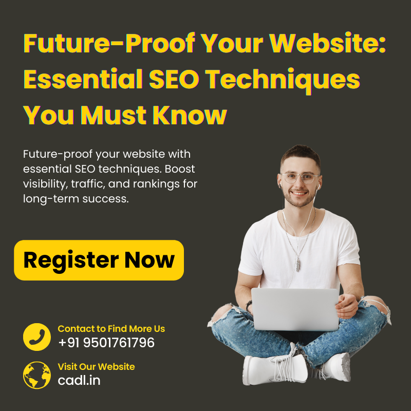 oFuture-Proof Your Website: Essential SEO Techniques You Must Know | by CADL-Digital Marketing ...