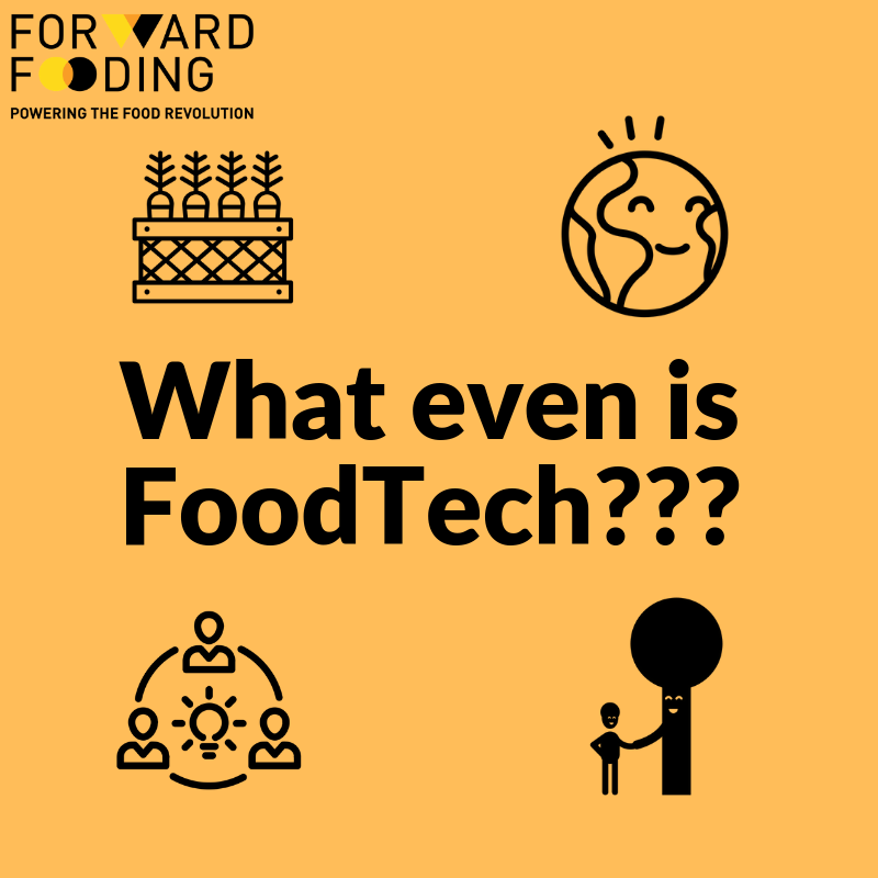 What even is FoodTech?. Why do people keep talking about… | by Forward ...