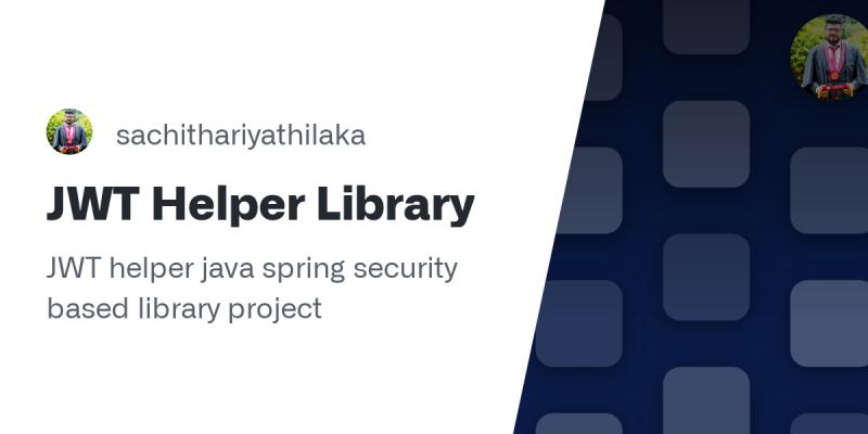JWT Helper Library. JWT Helper is a Java and Spring… | by Sachith Ariyathilaka | Towards Dev
