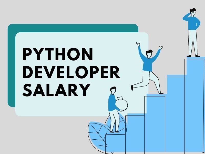 Python Developer Salary. Are you wondering how much a Python… | by Sarthak Kochhar | Medium