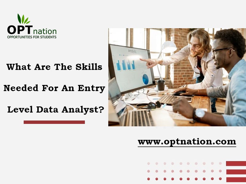 What are the skills needed for an entry-level data analyst? | by Harshita OPTnation | Jul, 2024 ...