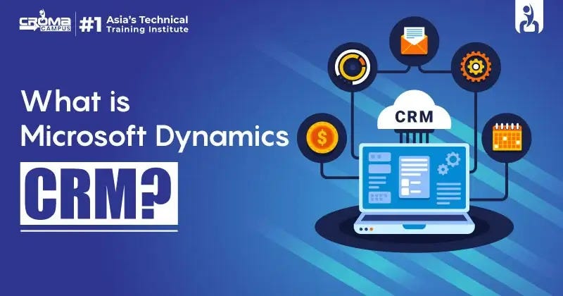 Why You Must Integrate MS Dynamics NAV and MS Dynamics CRM? | by neha croma campus | Sep, 2023 ...