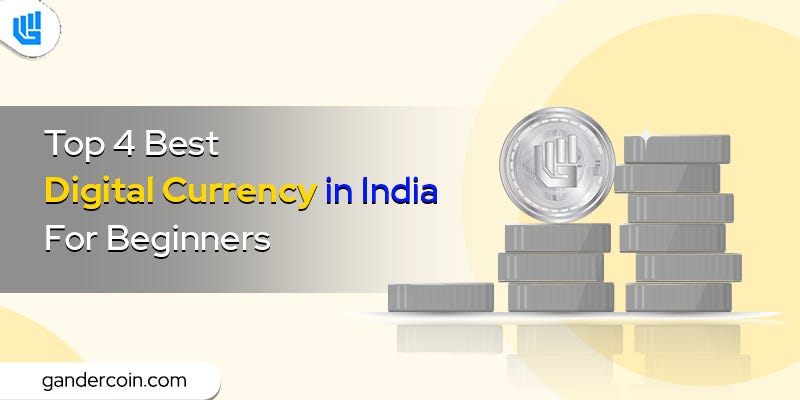 Top 4 Best Digital Currency in India For Beginners - Alishaparveen - Medium
