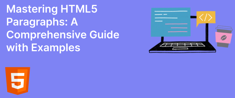 Mastering HTML5 Paragraphs: A Comprehensive Guide with Examples | by Code with Suraj | Medium