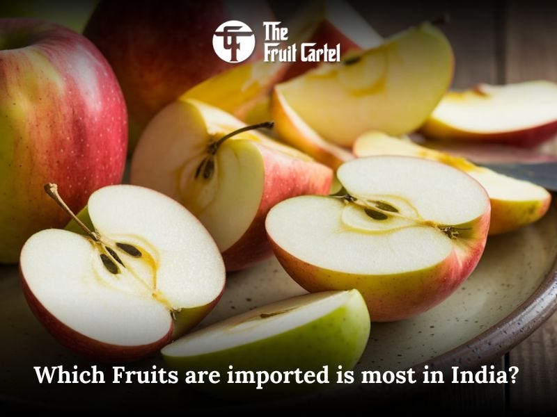 Which Fresh Fruit is imported the most in India? | by The Fruit Cartel ...