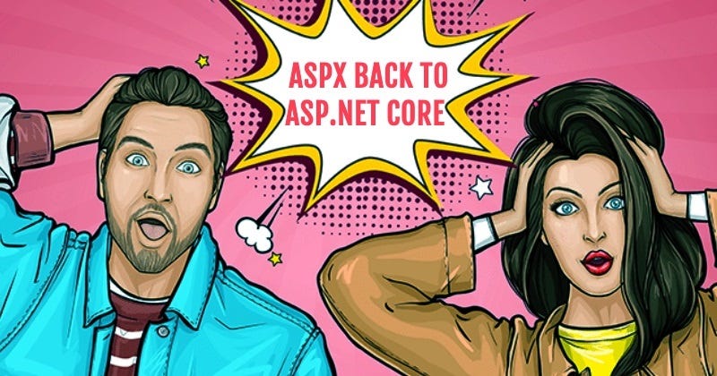 Aspx Back To Asp Core Aspx Extension Are Files Of The View… By Mohammad Rabie Medium