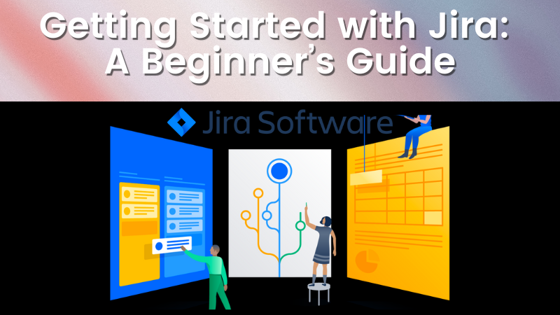 Getting Started With Jira How To Use JIRA | Todd Birchard: Sr