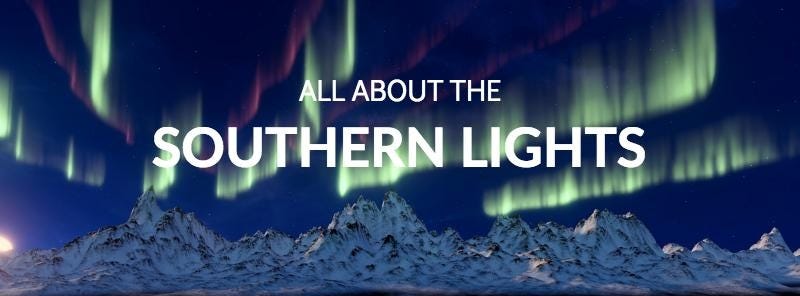Infographic: The Southern Lights at a Glance | by Lim Yen Siu | TQ ...