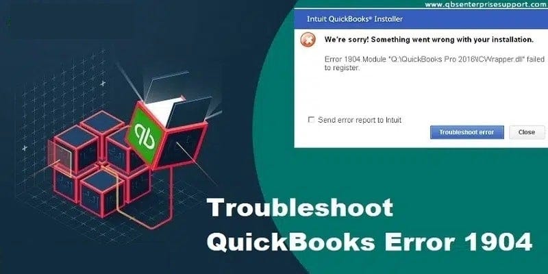 How to Fix Troubleshoot QuickBooks Installation Error Code 1904? | by ...