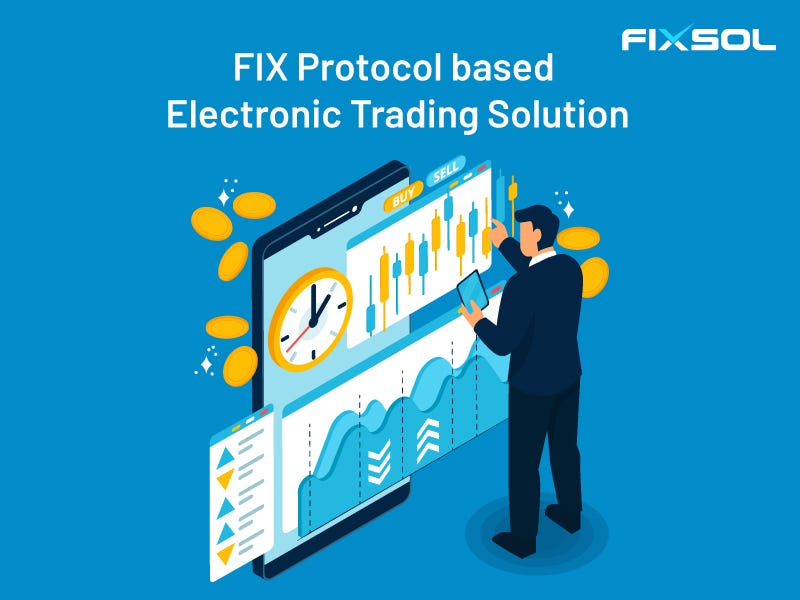 Empowering Electronic Trading with FIX Protocol: Introducing FixSol ...