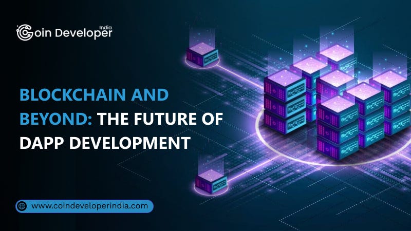 Blockchain and Beyond: The Future of DApp Development | by Aman Amarwal ...