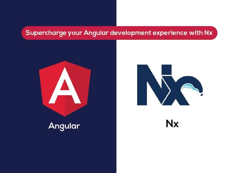 Unlock the Full Potential of Angular Development with NX: A ...