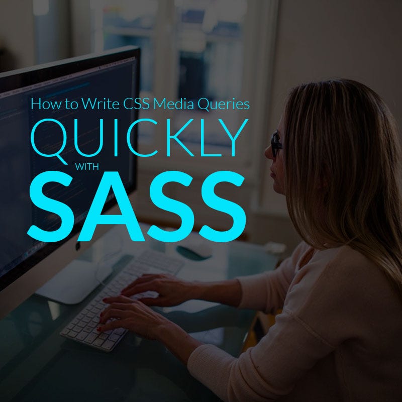 How to Write Media Queries quickly with Sass | by Jae Johns | Medium
