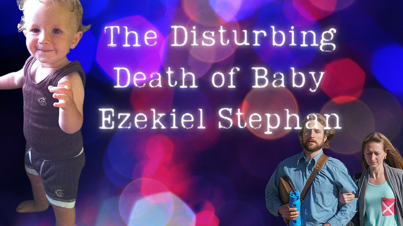 The Disturbing and Preventable Death of Baby Ezekiel Stephan | by Nikki ...