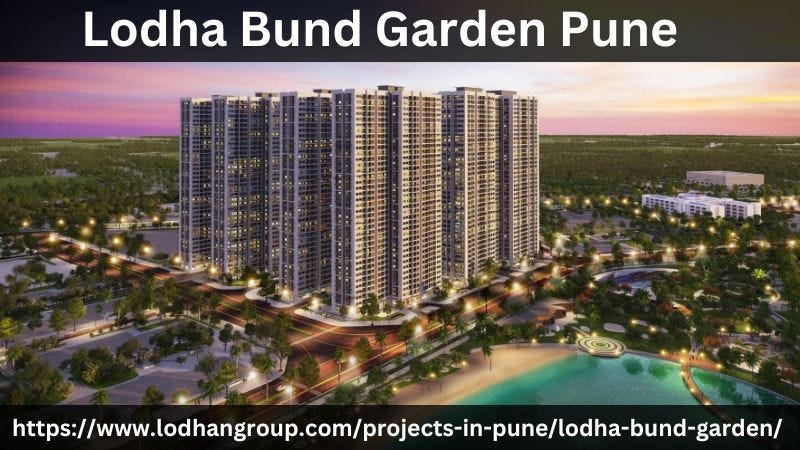 Lodha Bund Garden Pune | Stylish Apartments | by real estate | Apr ...