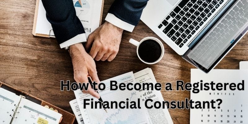 How to Become a Registered Financial Consultant? - blogspotusa.com - Medium