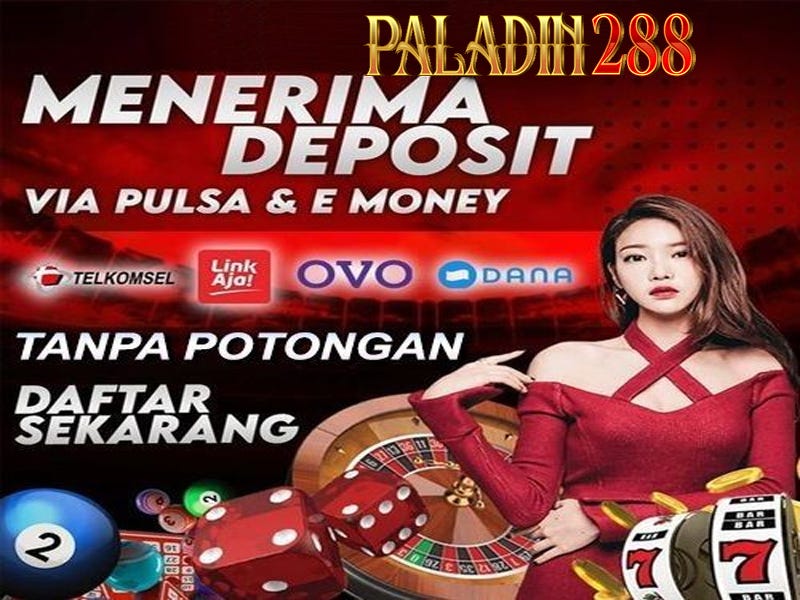 Rasakan Kemenangan Maxwin dan Nikmati Jackpot yang Berlimpah setiap harinya bersama PALADIN288 ...