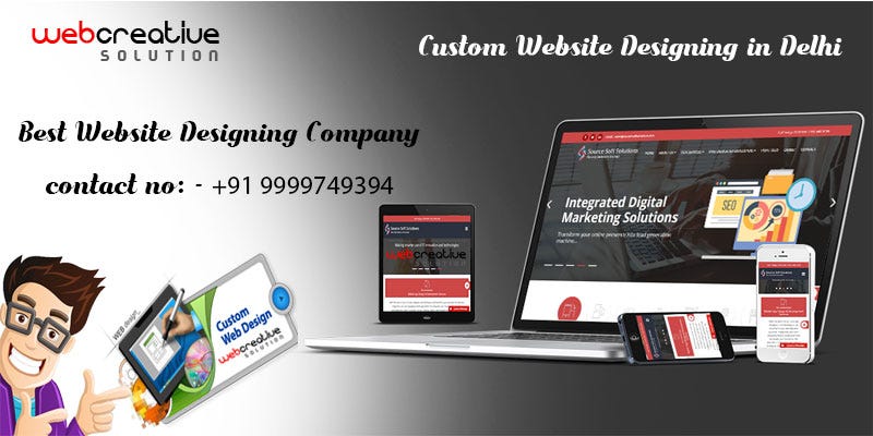 Custom Website Designing in Delhi | by Best Website Designing Company ...