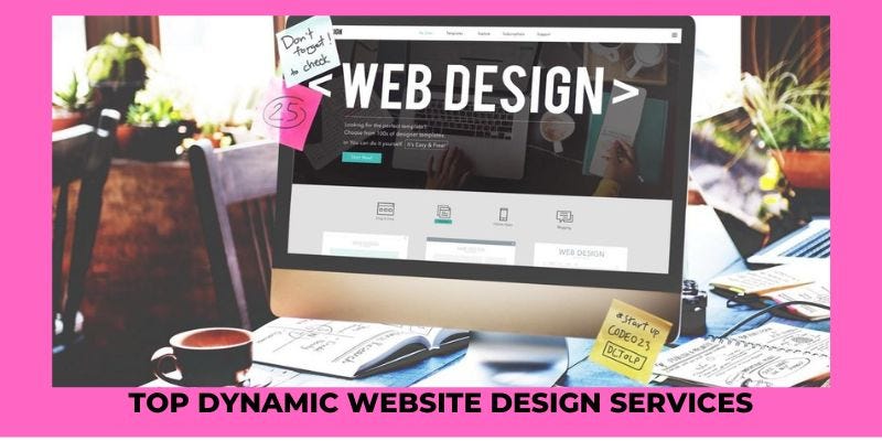 Top dynamic website design services - Suborno Das - Medium