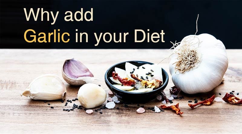 Why add Garlic in your Diet. The supplements of garlic reduces… | by ...