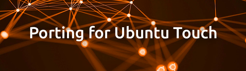 Porting for Ubuntu Touch. Porting for Ubuntu touch | by UBports ...