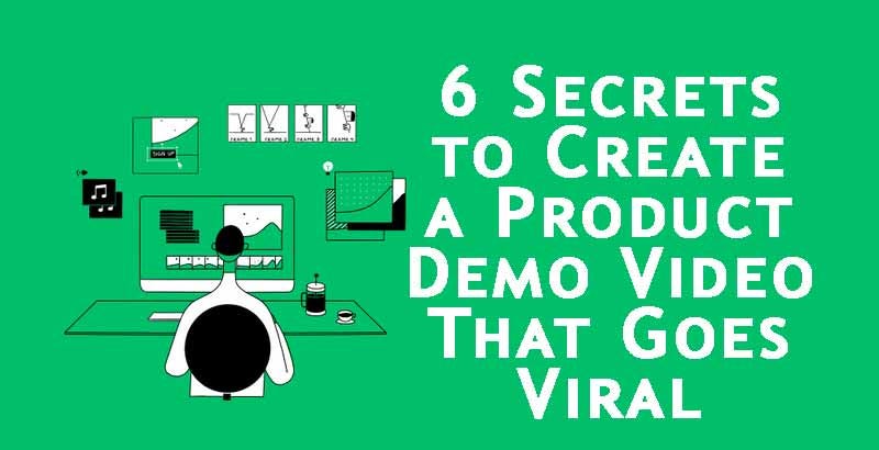 6 Secrets to Create a Product Demo Video | by Asraf Bokth Ansari | Medium