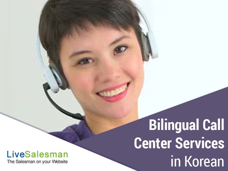 Choose LiveSalesman for Korean Call Center Services | by Outsourced ...