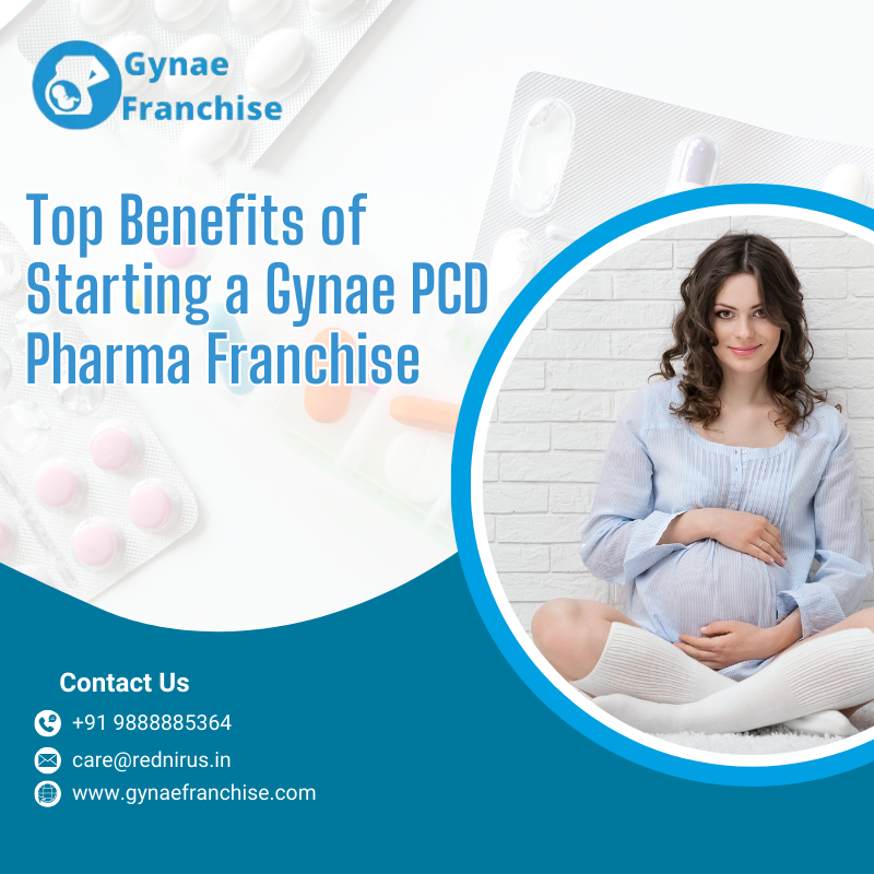Top Benefits of Starting a Gynae PCD Pharma Franchise | by ...