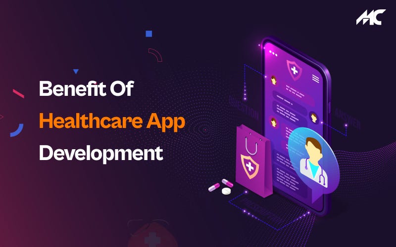 Benefit of Healthcare App Development | by Harleywilsom | May, 2023 ...