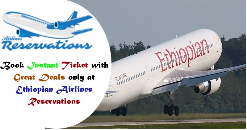 Book Instant Ticket with Great Deals only at Ethiopian Airlines ...