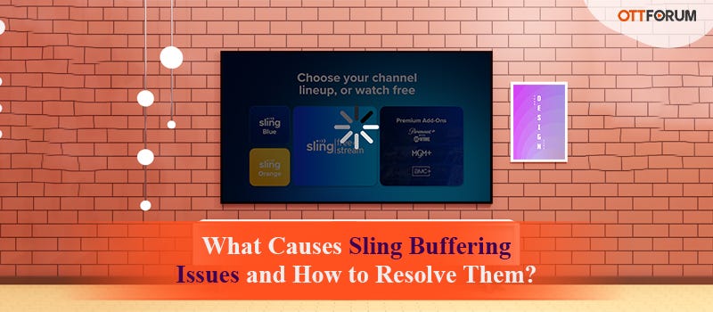 What Causes Sling Buffering Issues and How to Resolve Them ...