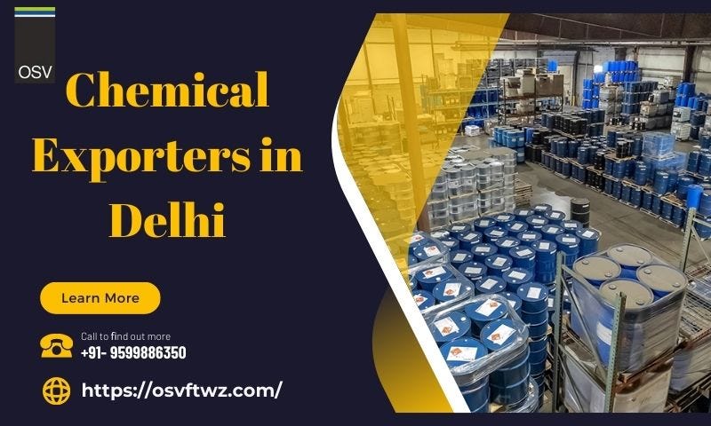 Explore Delhi’s Premier Chemical Export Businesses - osvftwz - Medium