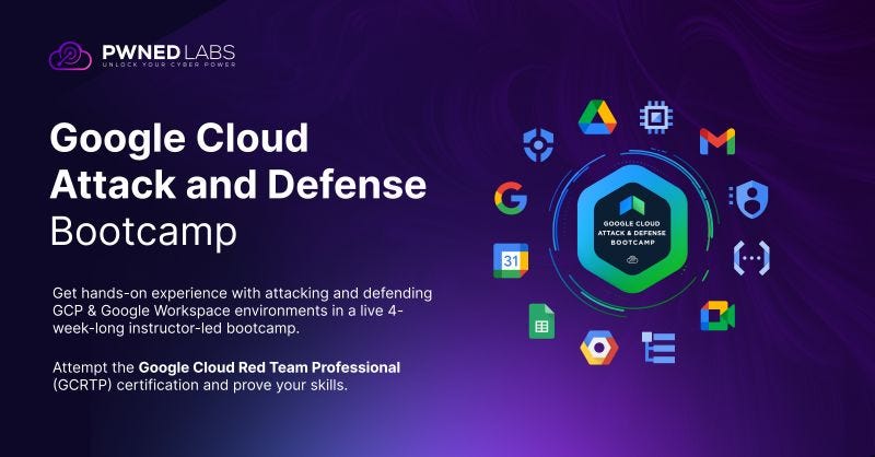 Pwned Labs Google Cloud Attack & Defense Bootcamp Professional Edition ...