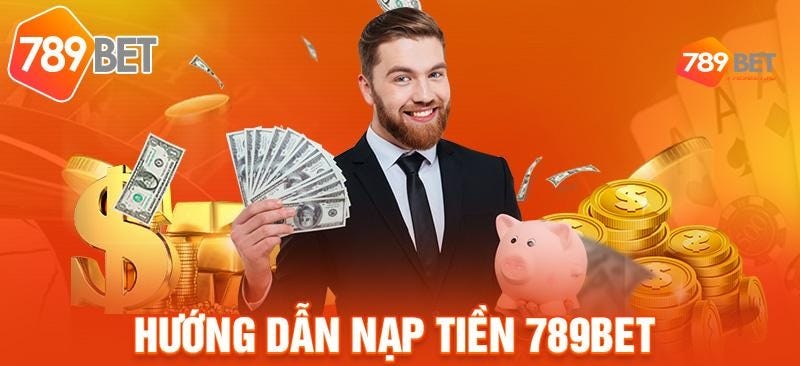 Huong dan nap tien 789bet cap nhat 2024 | by 789BET - Trang Chủ Nhà Cái 789BET - 789BET | Feb ...