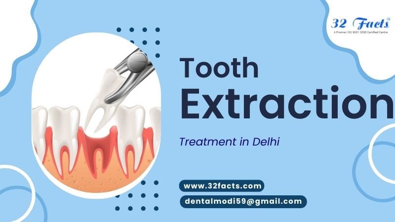 Affordable Tooth Extraction Treatment in Delhi & Ashok Vihar |32facts ...
