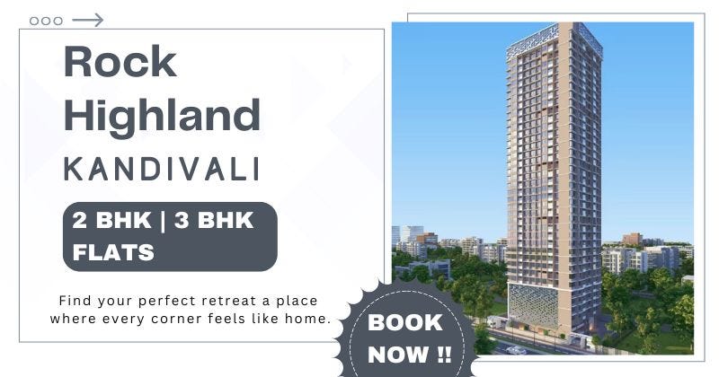 Discover Your Dream Home at Rock Highland in Kandivali | by ...