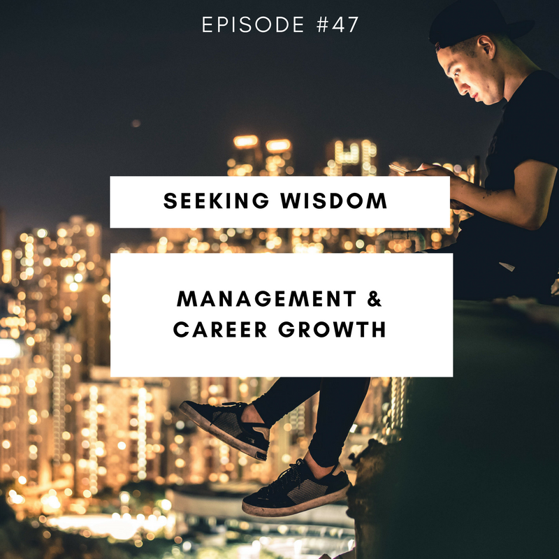 #47: Management & Career Growth. Listen to the full episode on your ...