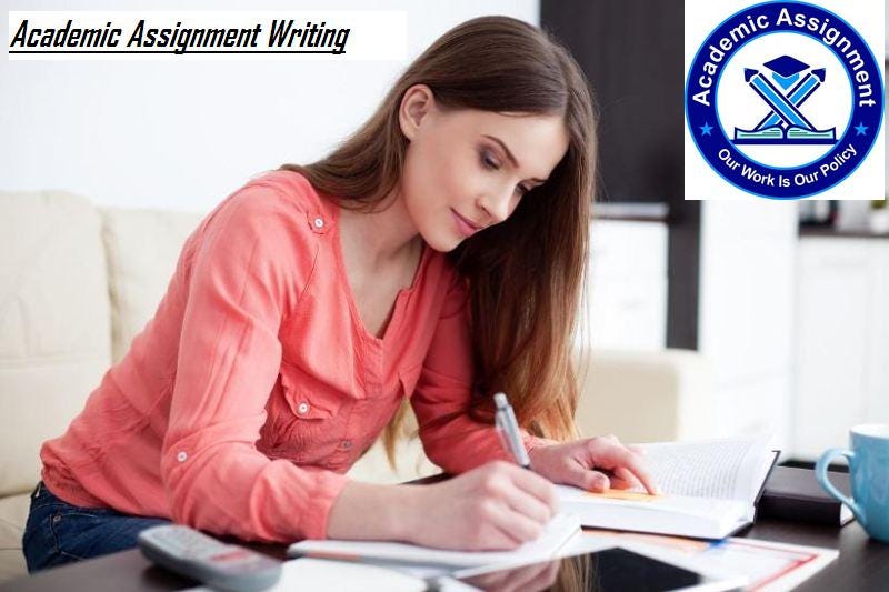 Academic Assignment Writing. Academic Assignment Writing Services… | by ...