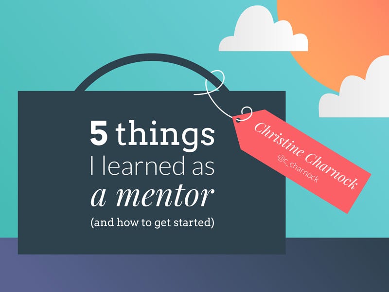 5 things I learned as a mentor (and how to get started) | by Christine ...