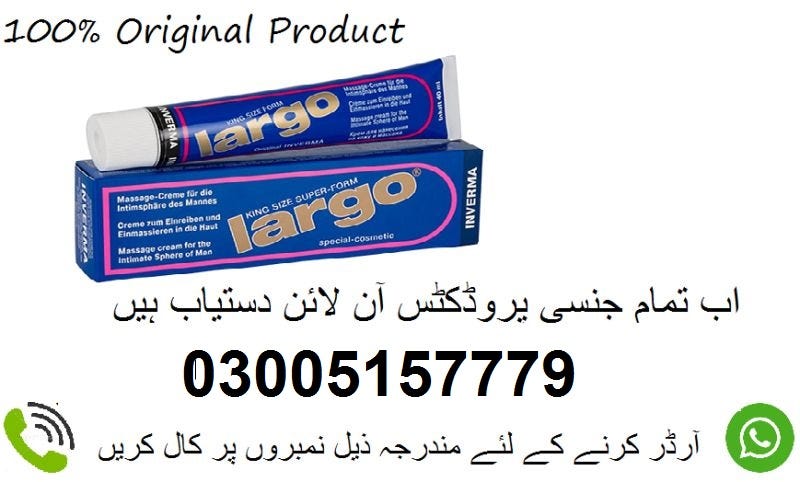 Largo Cream In Pakistan 03005157779 | by faisl | Feb, 2024 | Medium