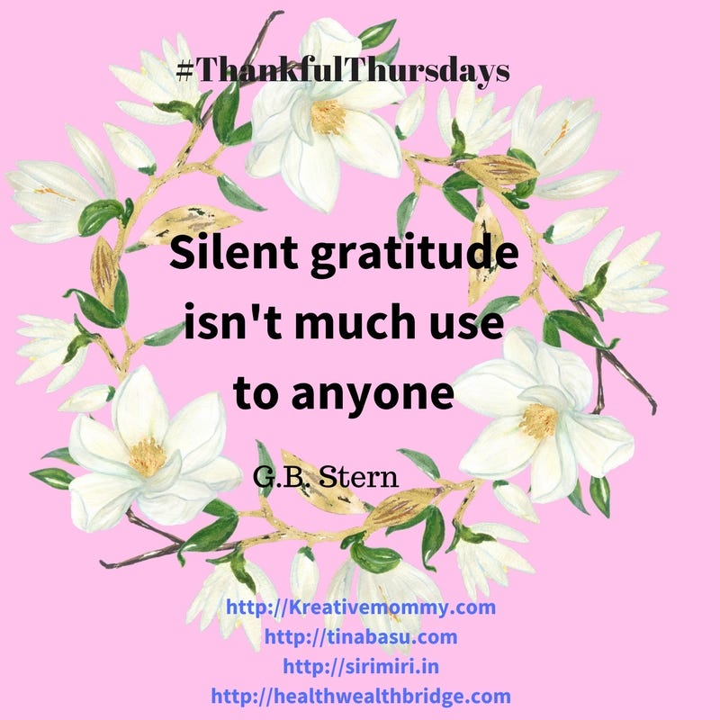 Why is being thankful so potent?. It’s been 17 weeks of writing… | by ...