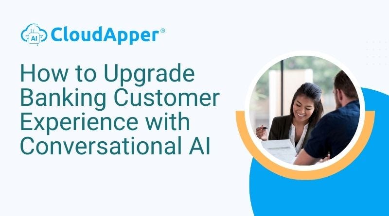 How to Upgrade Banking Customer Experience with Conversational AI | by Frank Sharpen | Dec, 2023 ...