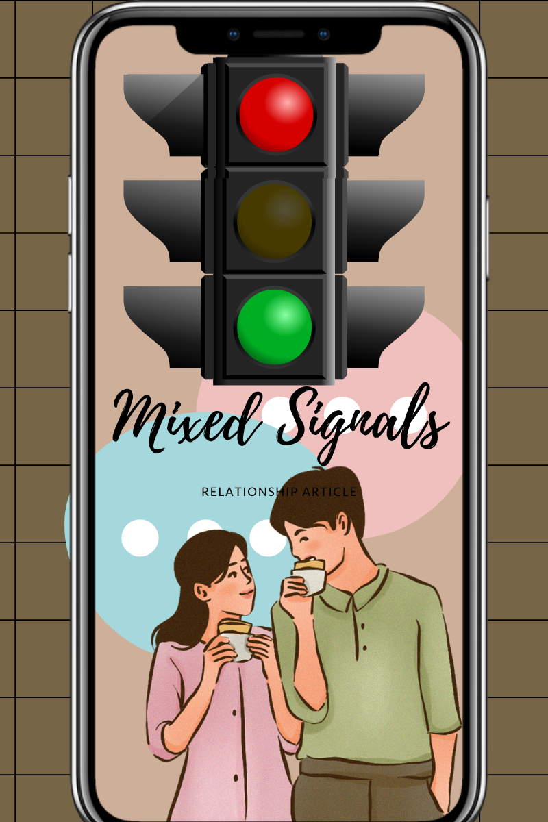 DEALING WITH MIXED SIGNALS IN THE TALKING STAGE | by Juliana Marie Lim ...