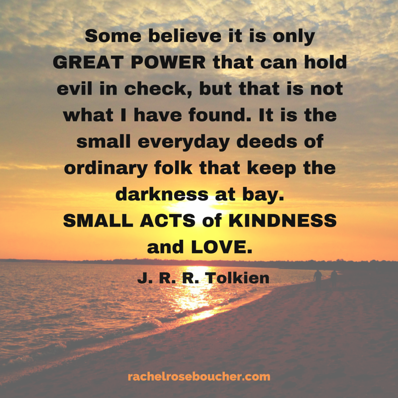 Great Power… found in small deeds | by Rachel Rose Boucher | Medium