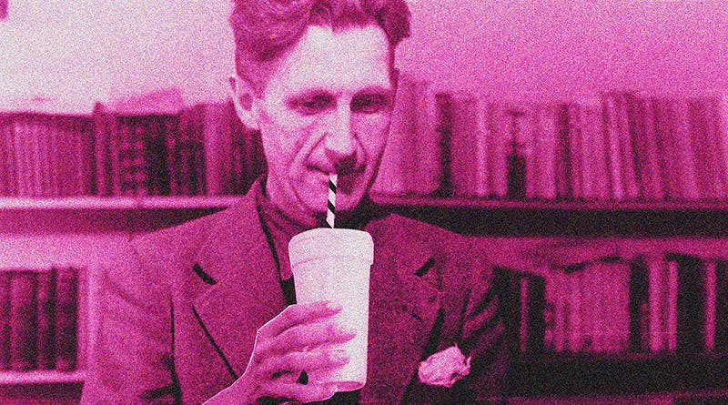 How to Think Like Orwell. The Object of Power is a Plastic Straw | by ...